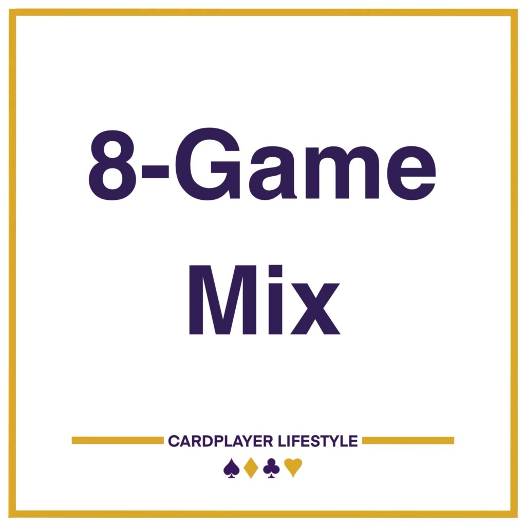 8 Beginner Tips for the 8-Game Mix - Cardplayer Lifestyle